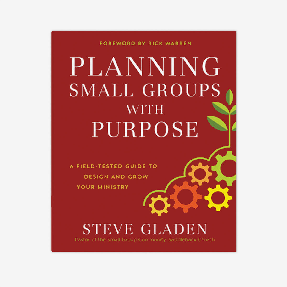 Planning Small Groups with Purpose (Softcover) – Pastors.com