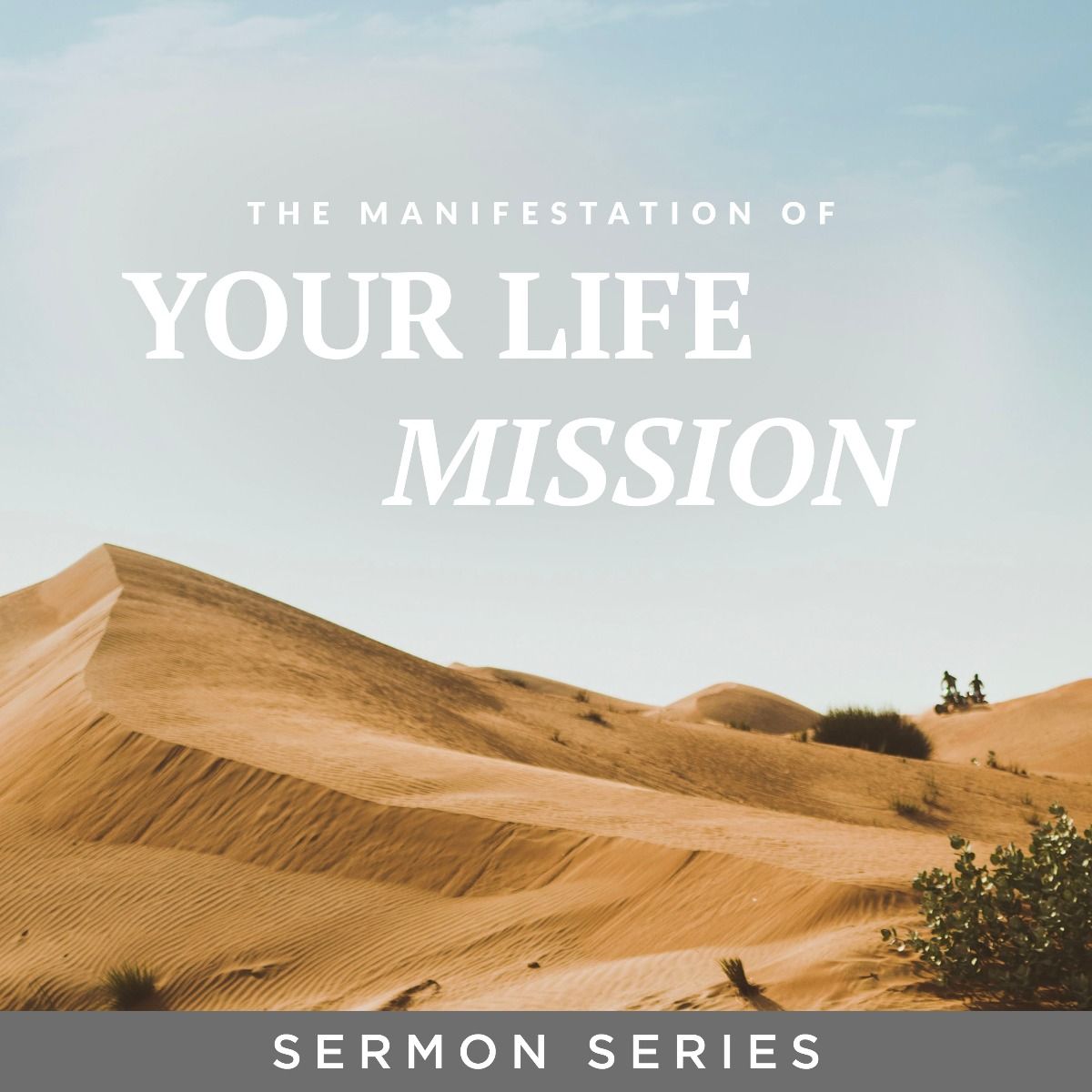 The Manifestation of Your Life Mission Sermon Series – Pastors.com
