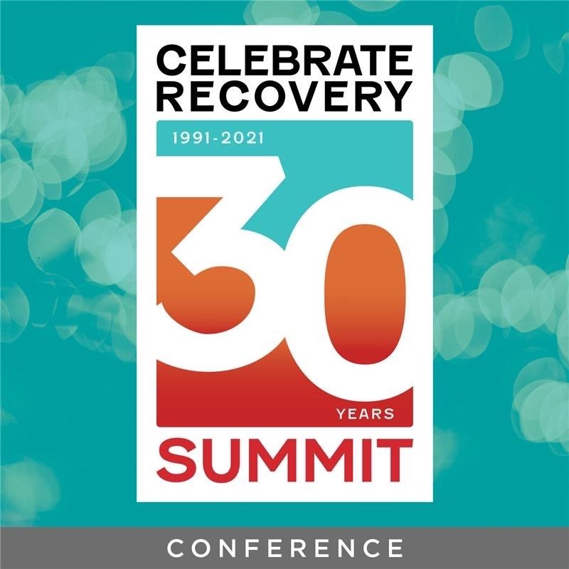 30th Anniversary Celebrate Recovery 2021 Summit General Sessions ...